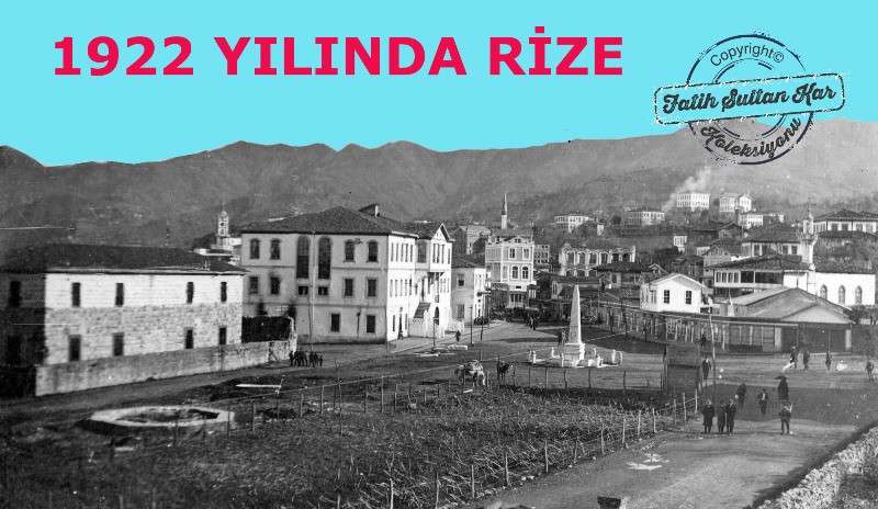 1922 YILINDA RİZE