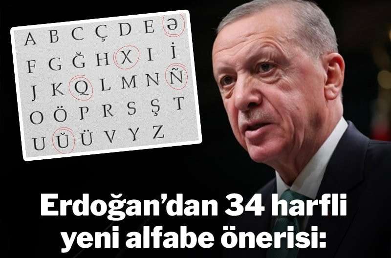 ERDOĞAN'DAN 35 HARFLİ YENİ ALFABE