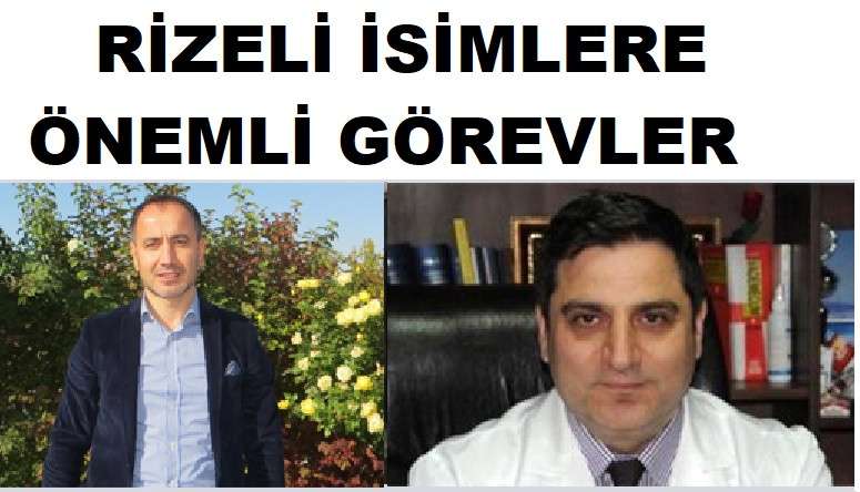 RİZELİ BÜROKRATLARA ÖNEMLİ GÖREVLER