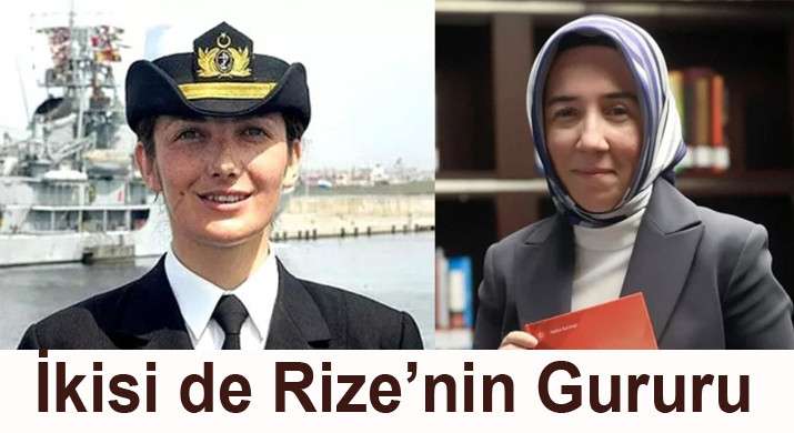 TÜRKİYE'NİN İLK KADINLARI İKİSİ DE RİZELİ